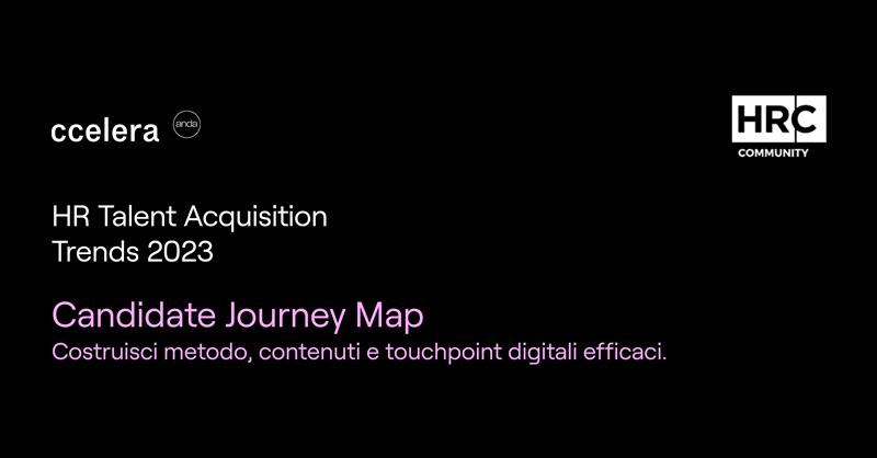 HRC Trends 2023: consigli sul Candidate Journey Map - Ccelera